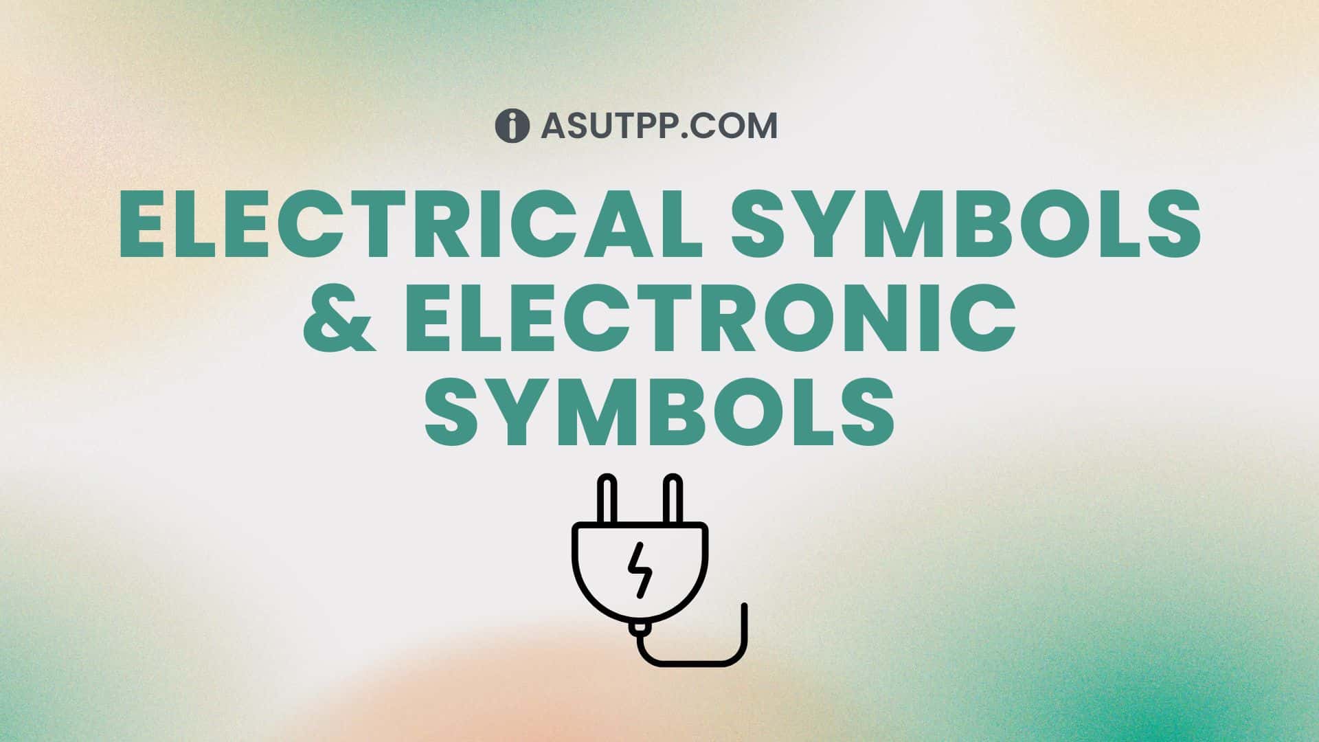 Electrical & Electronic Symbols Chart