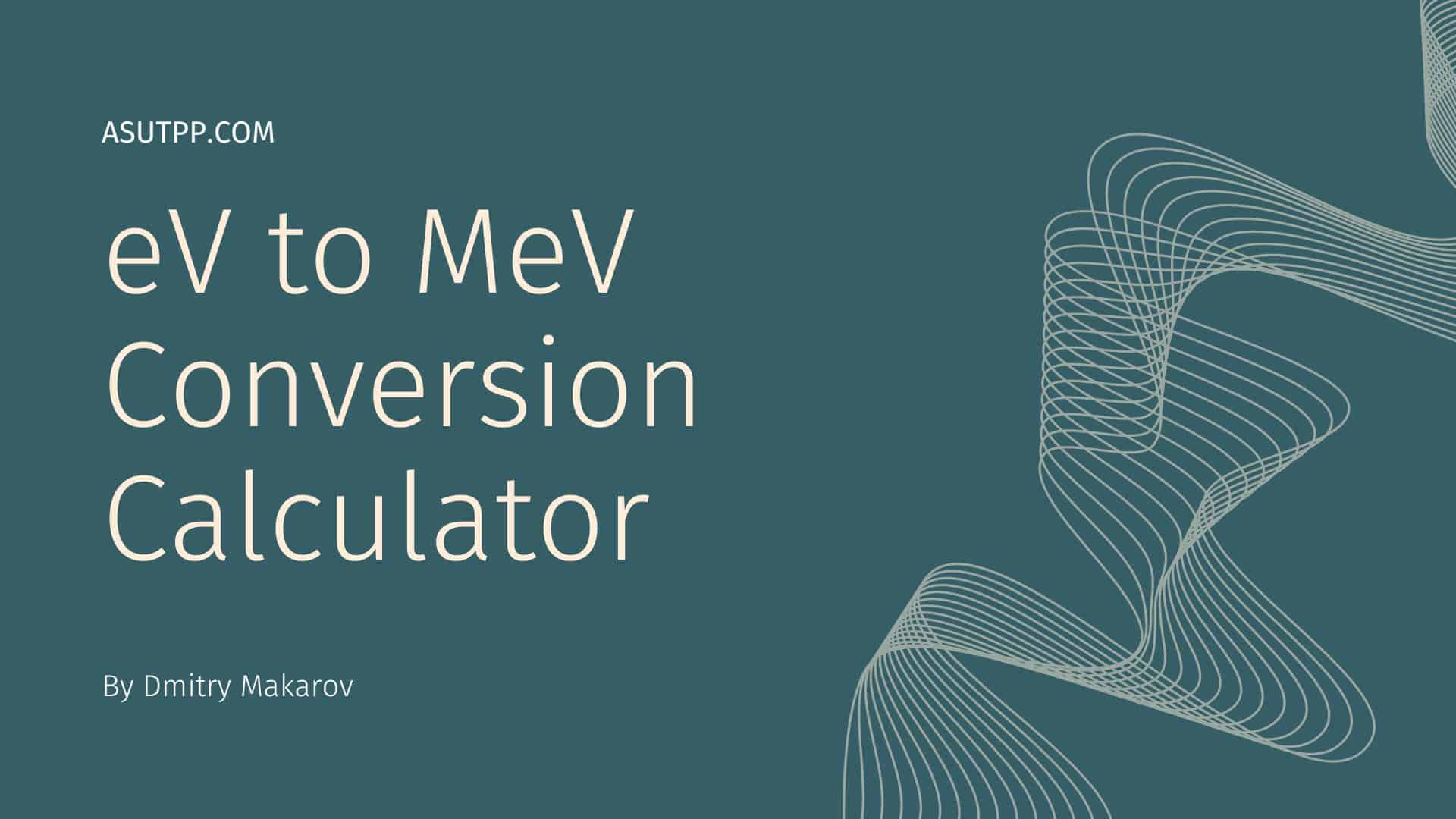 EV To MeV Conversion Calculator Example Table