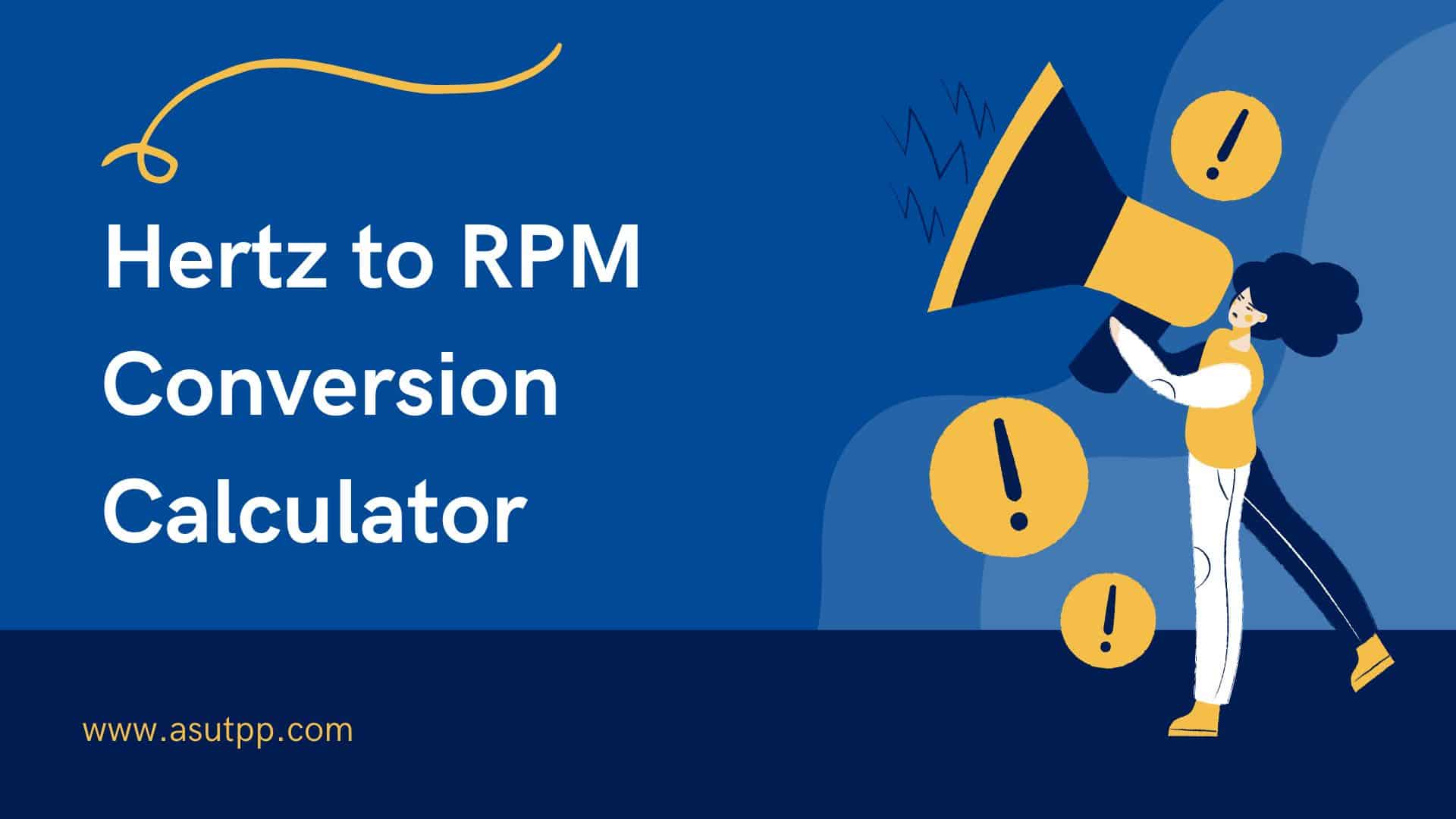 Effortlessly Convert Hz To RPM With Our Calculator