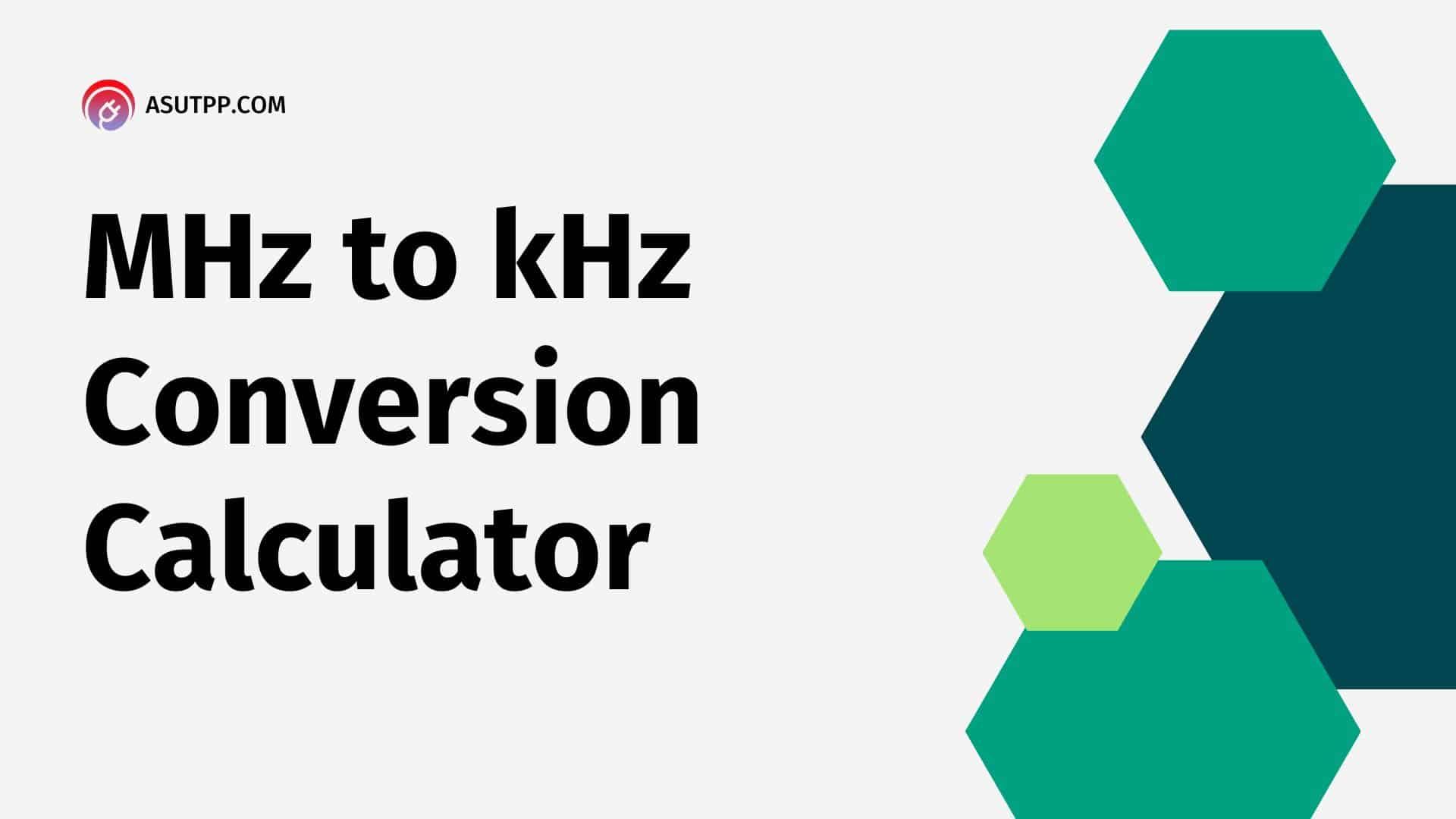 Effortlessly Convert Megahertz To Kilohertz With Our Calculator