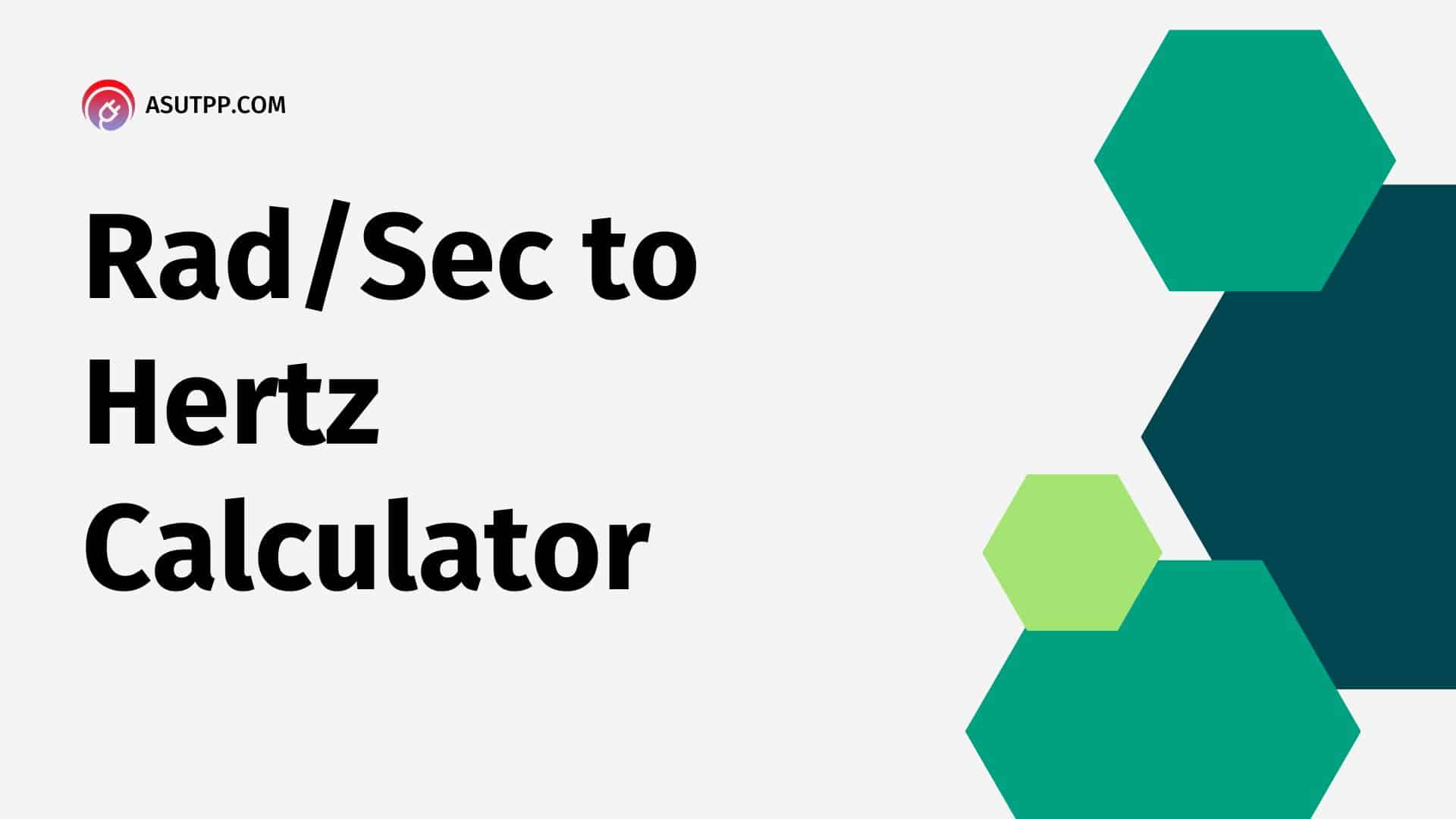 Convert Rad Sec To Hertz With Our Calculator Rad S To Hz 