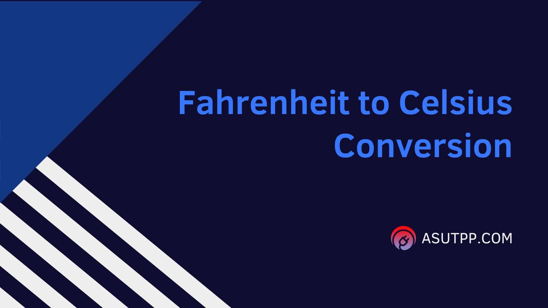 Effortless Fahrenheit To Celsius Conversion Calculator F To C