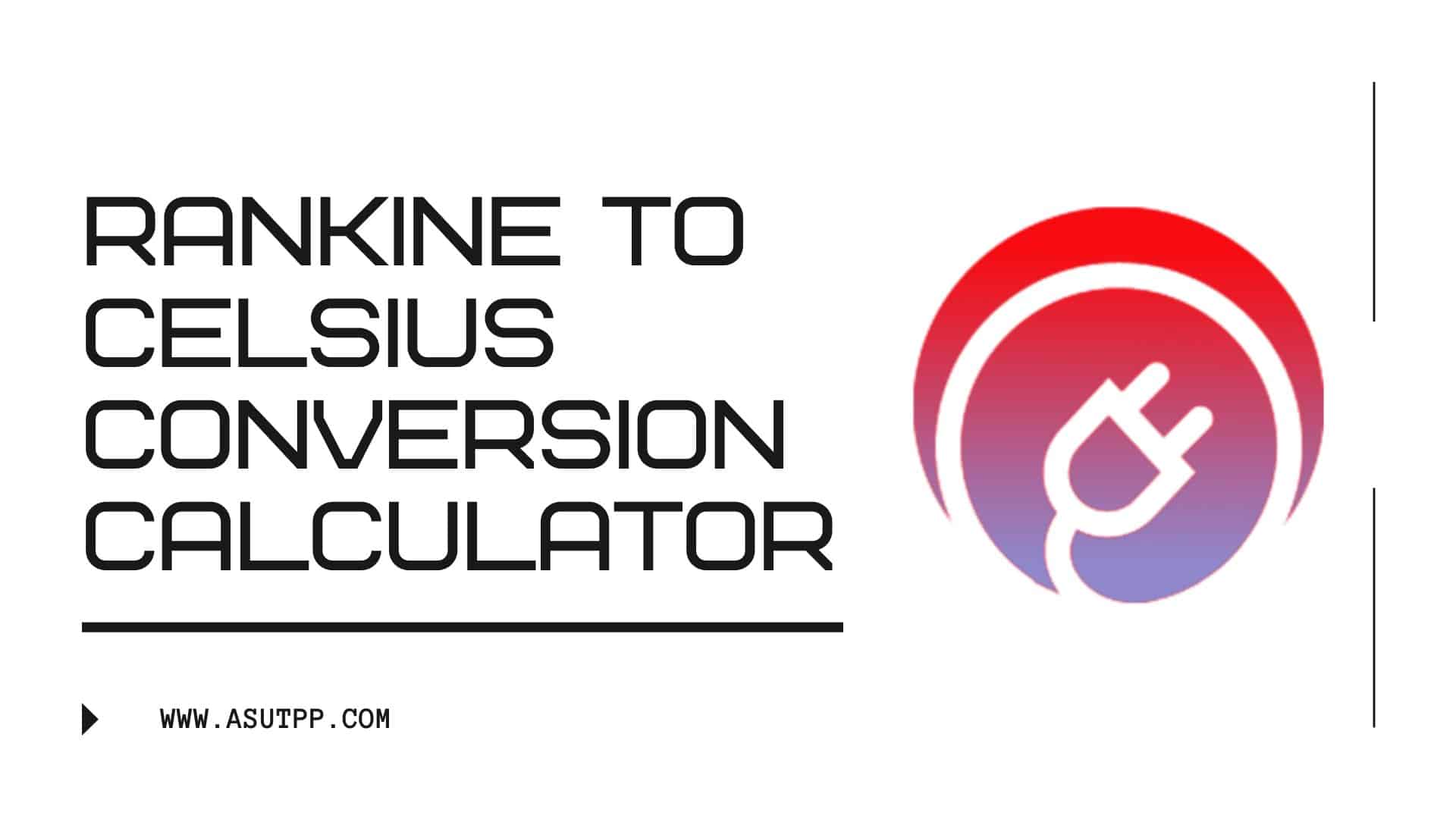 Rankine To Celsius Conversion Calculator R To C rankine-to-celsius-conversion-calculator-r-to-c