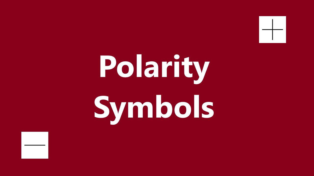 Demystifying Polarity Symbols - Asutpp